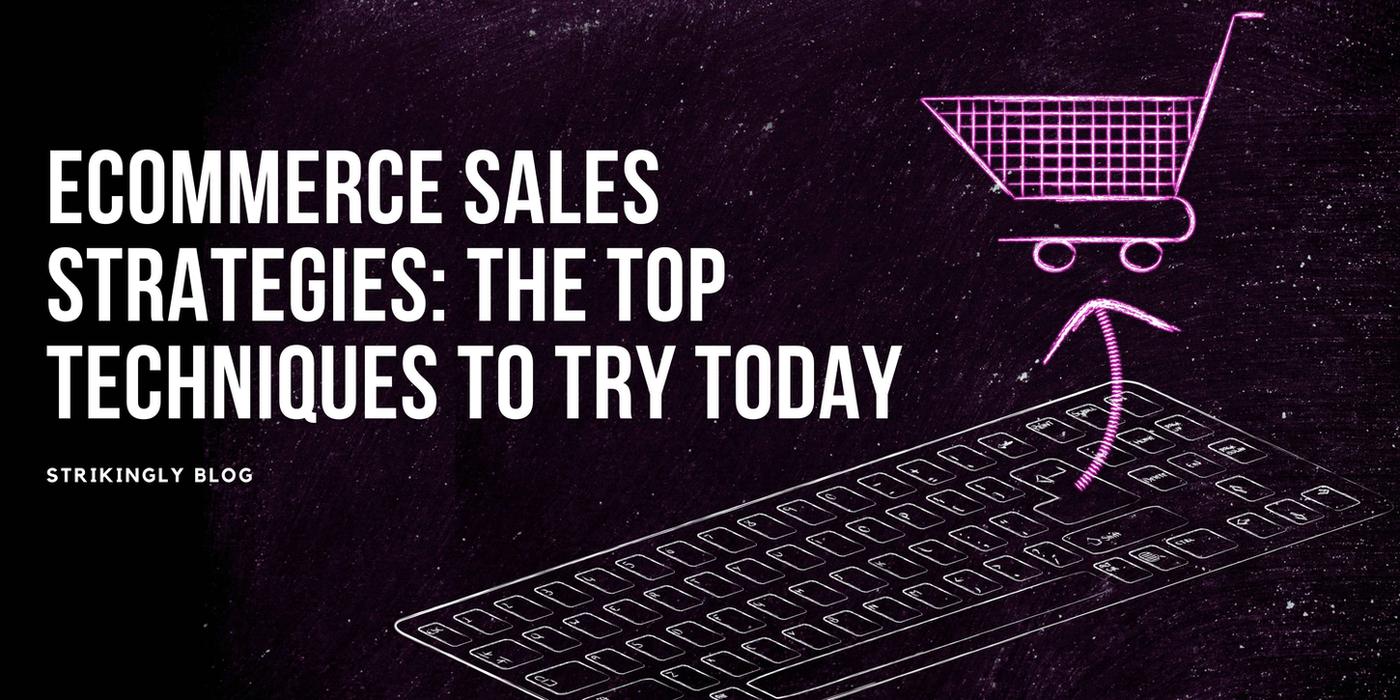 eCommerce Sales Strategies: The Top Techniques to Try Today - Building ...
