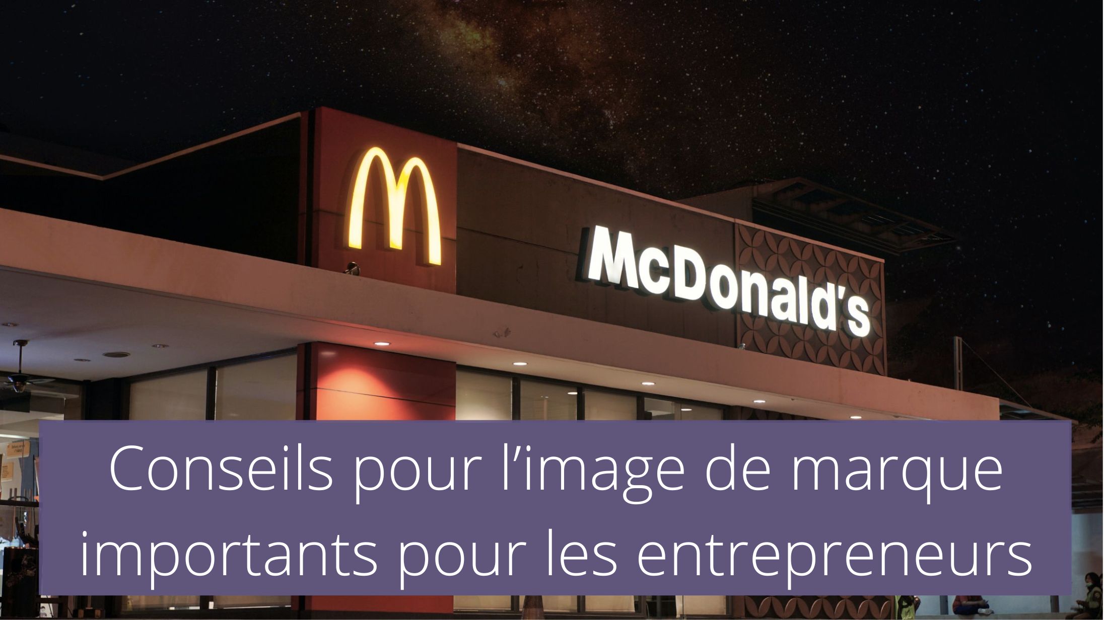 Conseils pour l’image de marque importants pour les entrepreneurs ...