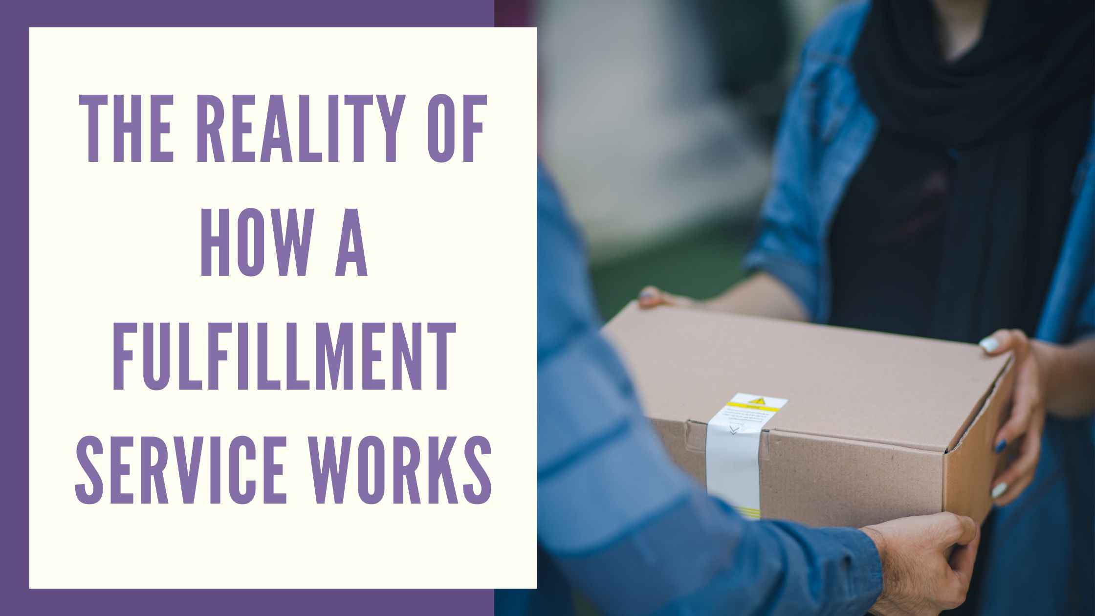 The Reality Of How A Fulfillment Service Works - Building Your Website ...