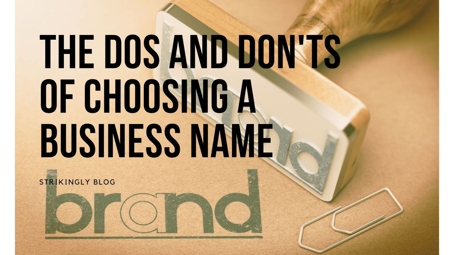 The Dos and Don'ts of Choosing a Business Name - Building Your Website - Strikingly
