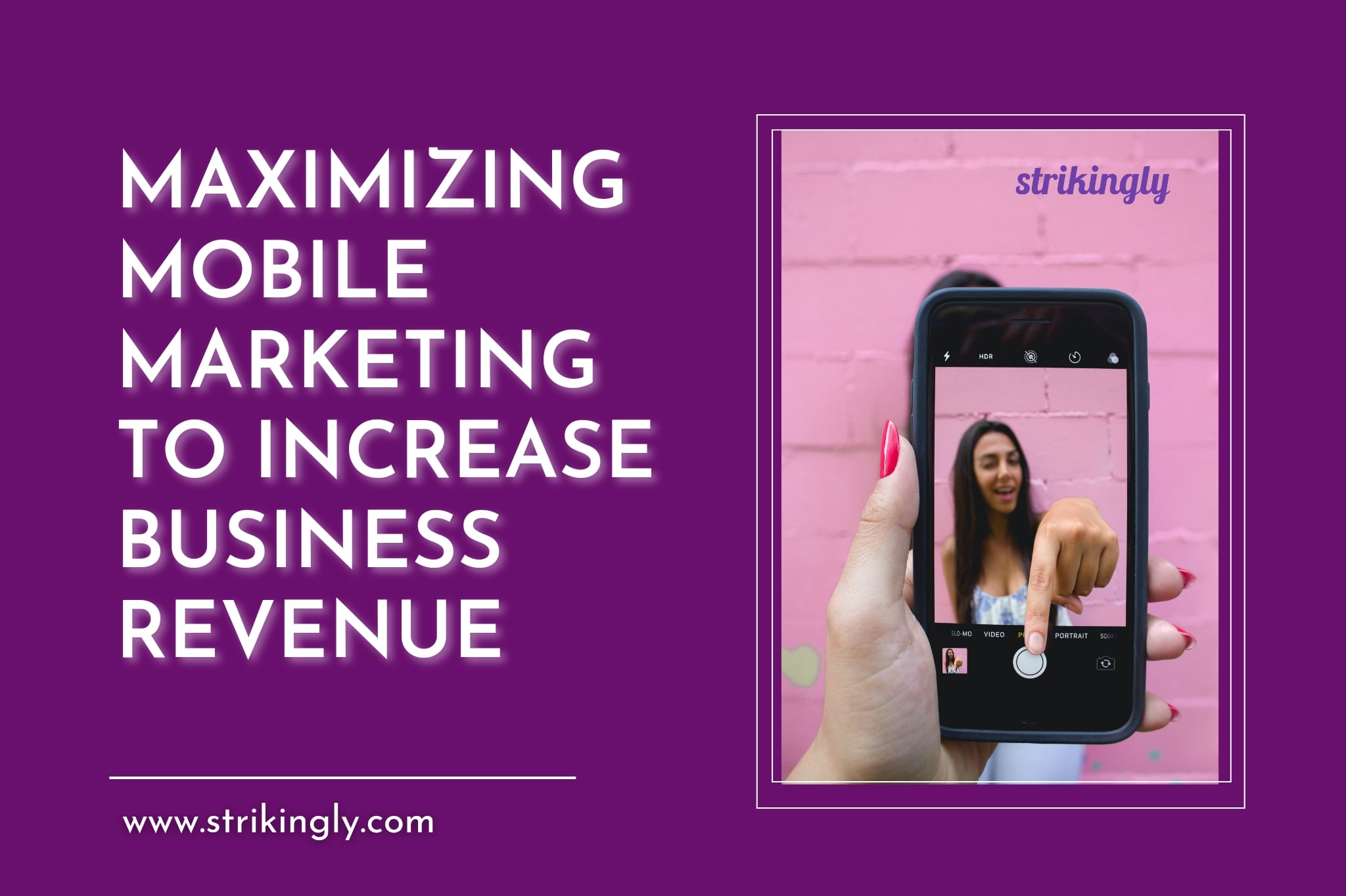 Maximizing Mobile Marketing to Increase Business Revenue - Building ...