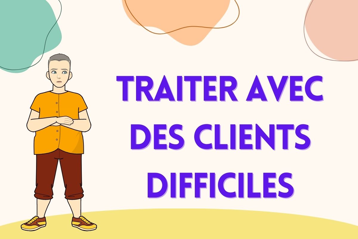 Un service client positif : traiter avec des clients difficiles - Créer ...