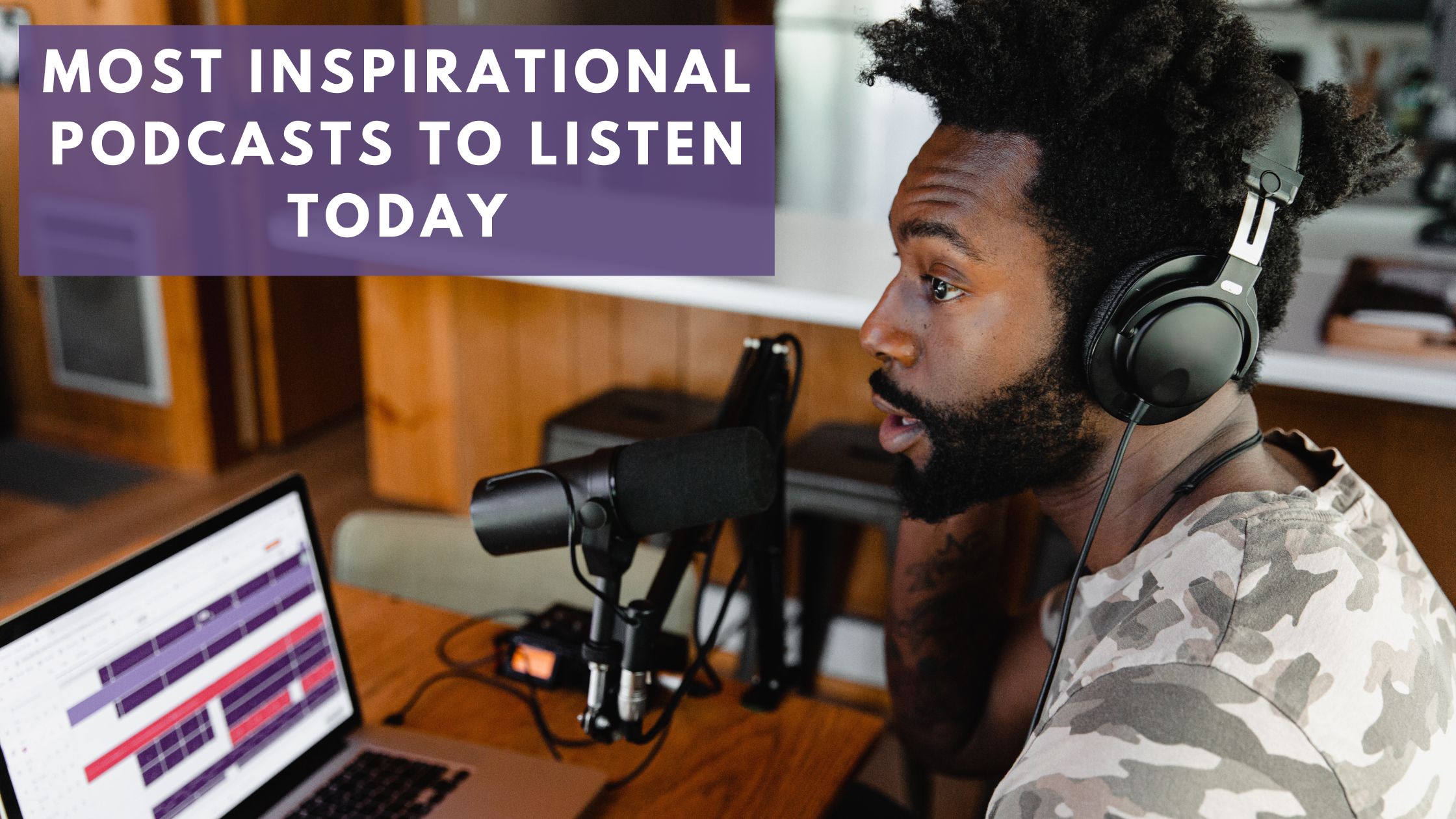 Most Inspirational Podcasts to Listen Today - Building Your Website ...