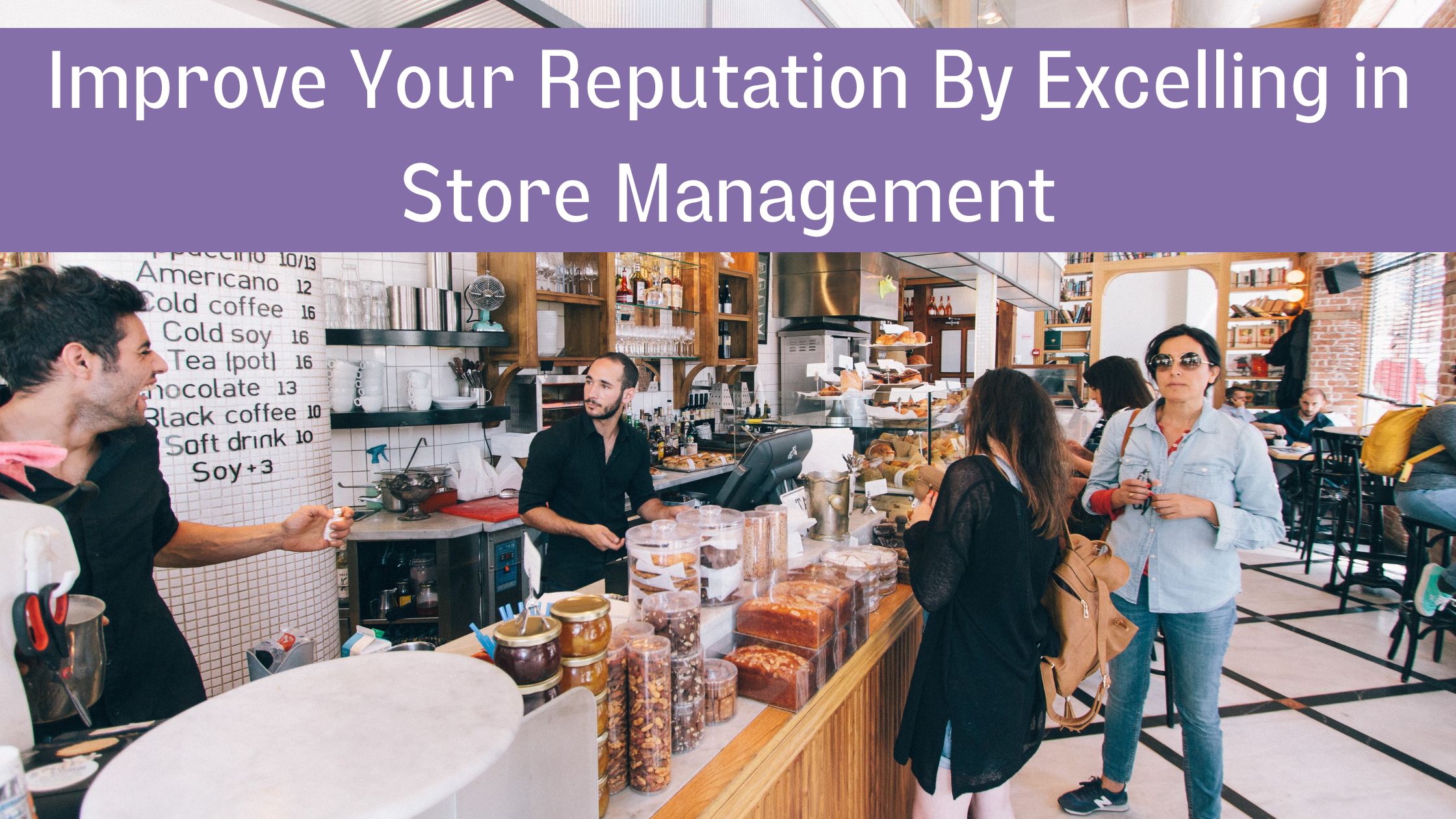 Improve Your Reputation by Excelling in Store Management - Building ...