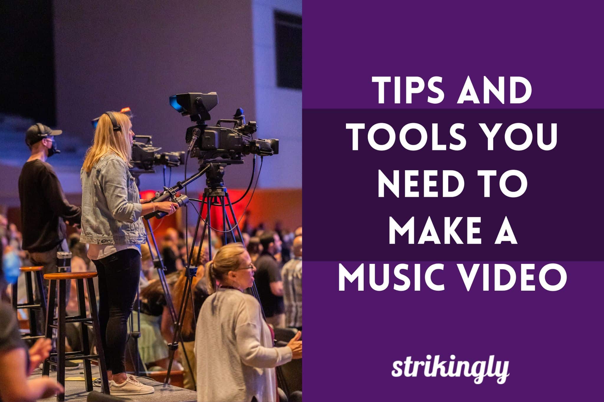 Tips And Tools You Need To Make A Music Video Building Your Website