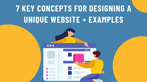 7 Key Concepts For Designing A Unique Website + Examples - Building ...