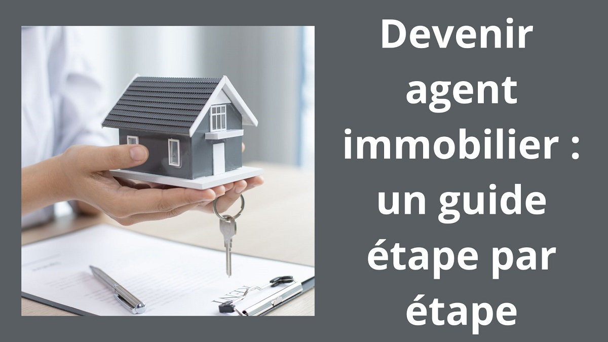 Devenir agent immobilier : un guide étape par étape - Créer votre site ...