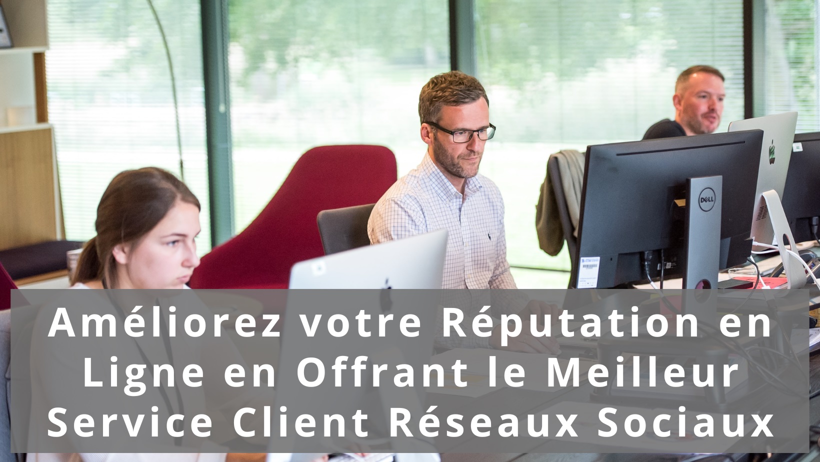 Améliorez votre Réputation en Ligne en Offrant le Meilleur Service ...