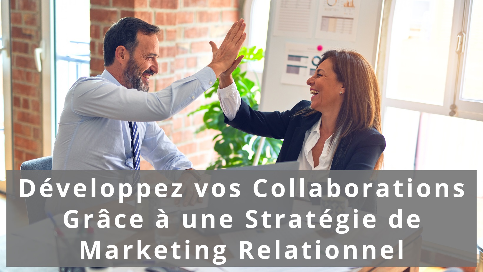Développez vos Collaborations Grâce à une Stratégie de Marketing ...
