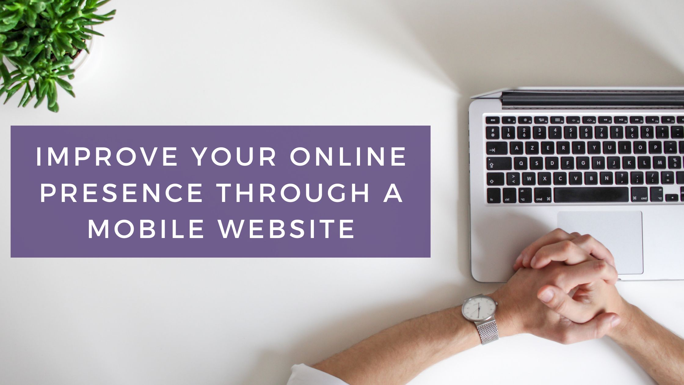 Improve Your Online Presence Through a Mobile Website - Building Your ...