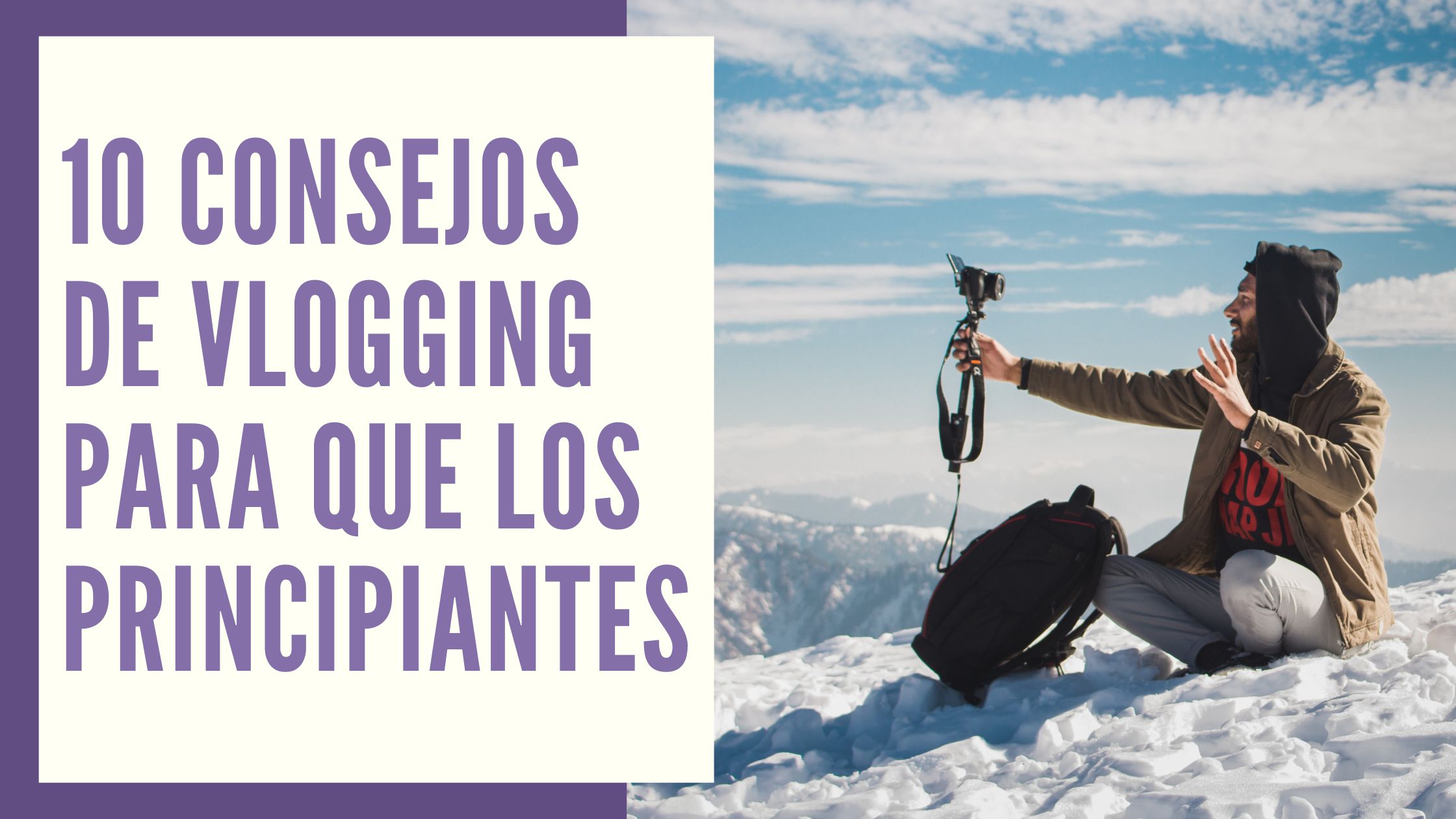 10 consejos de vlogging para que los principiantes - Crear Tu Sitio Web ...