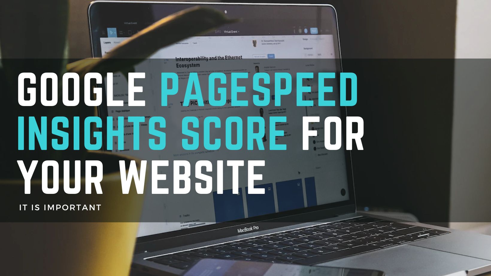 The Importance of a High Google Pagespeed Insights Score for Your ...