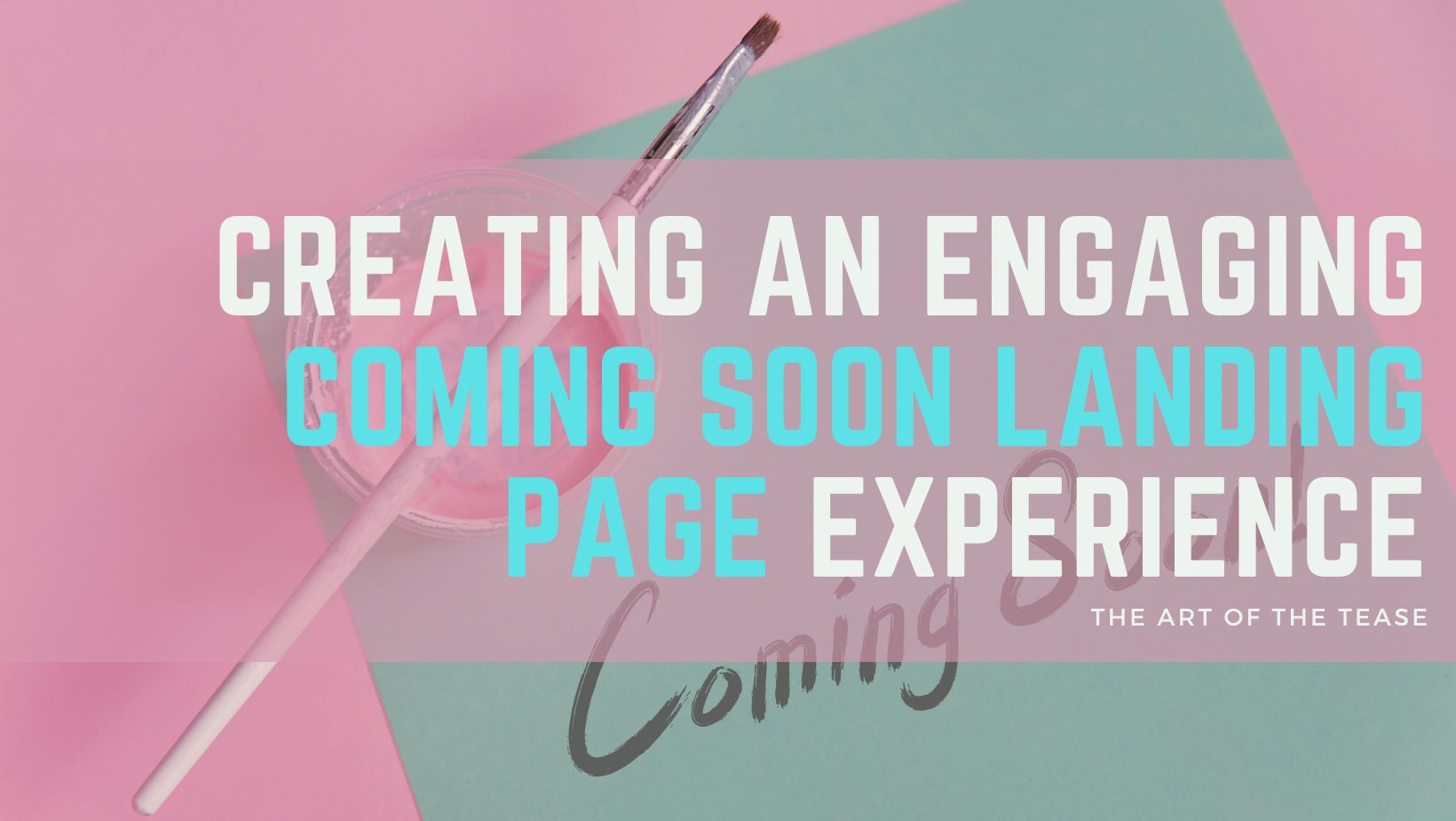 The Art of the Tease: Creating an Engaging Coming Soon Landing Page ...