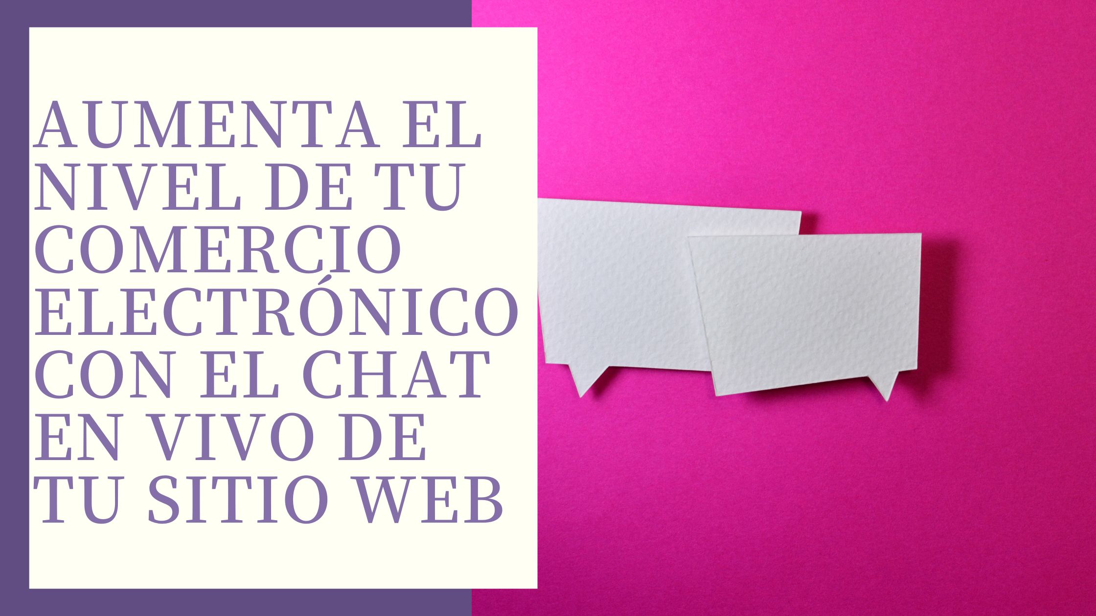 Aumenta el nivel de tu comercio electrónico con el chat en vivo de tu ...