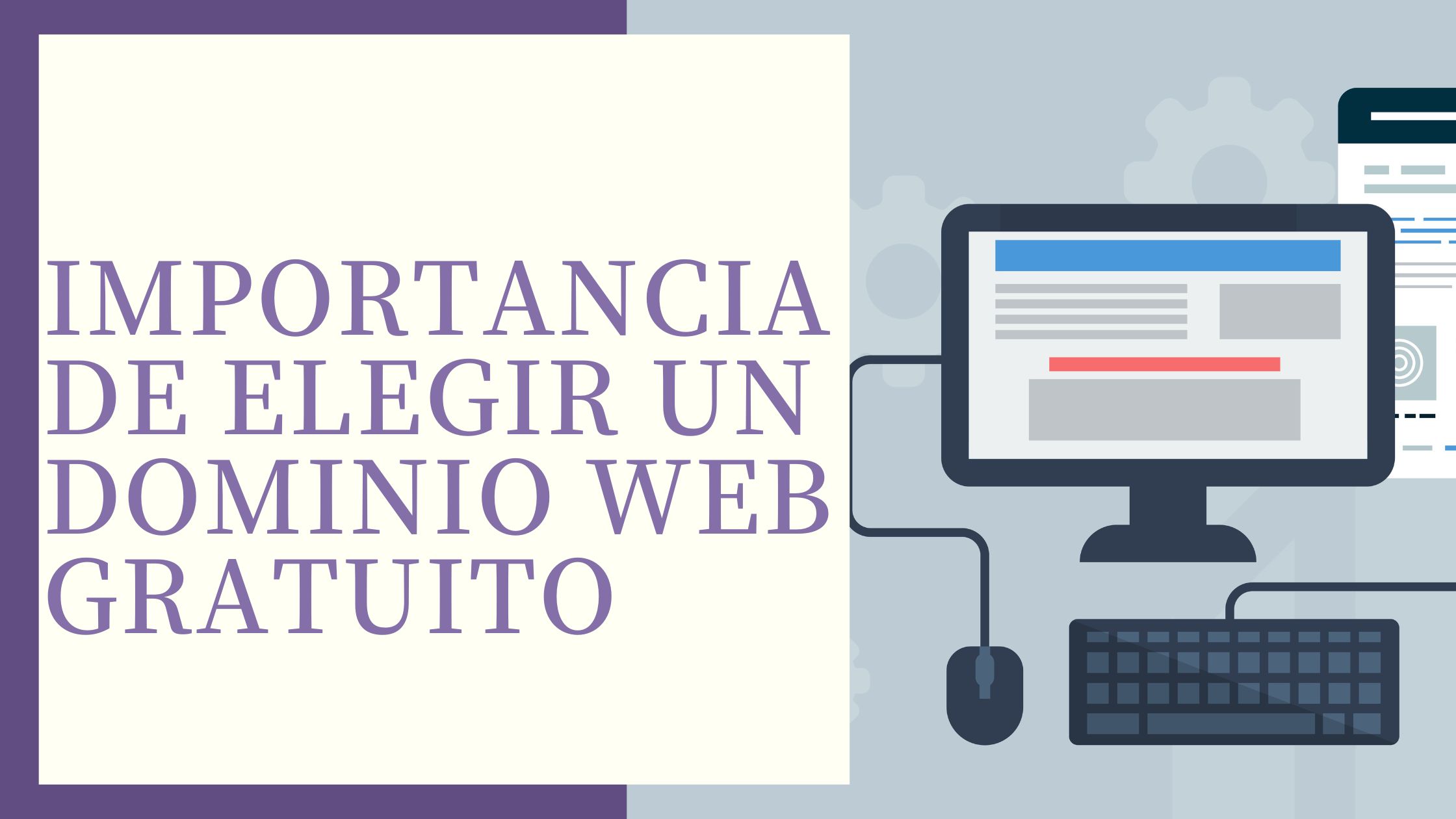 Importancia de elegir un dominio web gratuito - Crear Tu Sitio Web ...