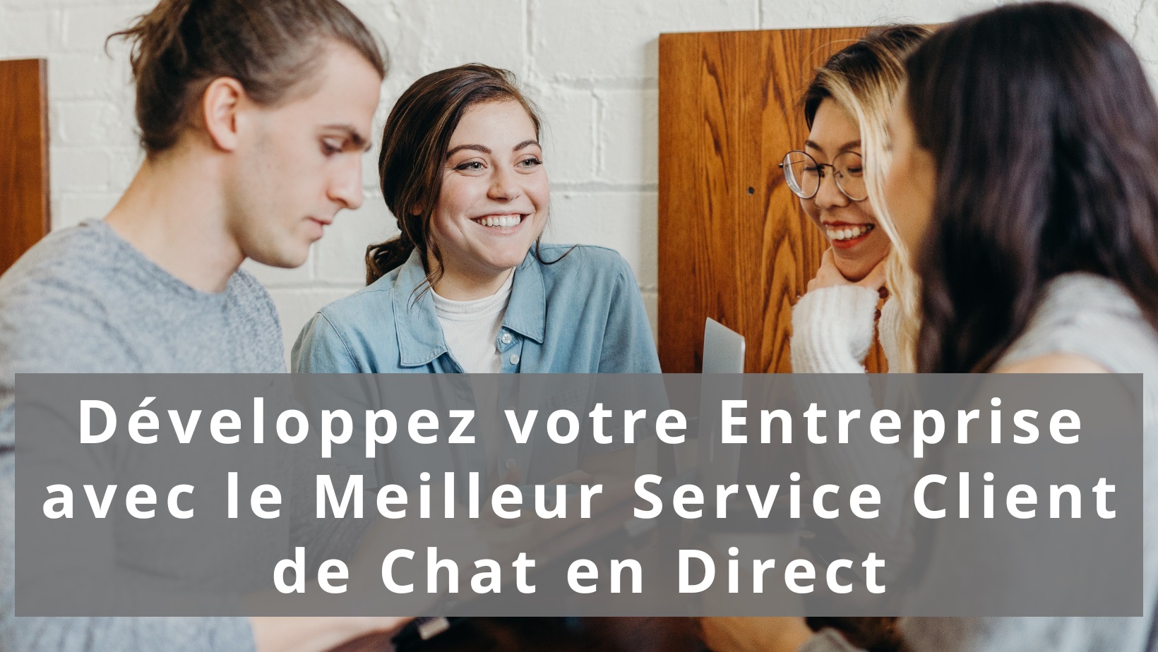 Développez votre Entreprise avec le Meilleur Service Client de Chat en ...