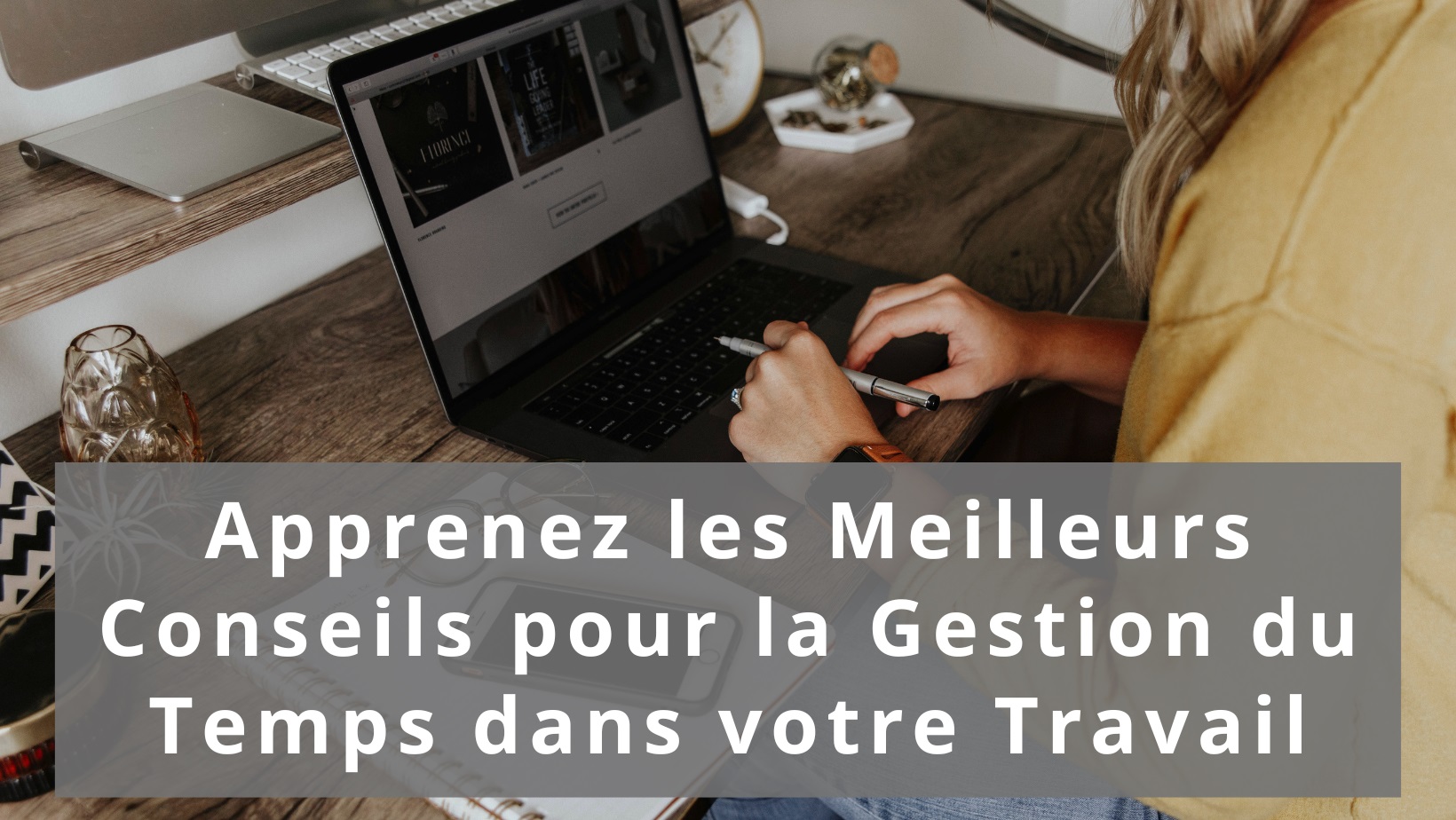 Apprenez les Meilleurs Conseils pour la Gestion du Temps dans votre ...