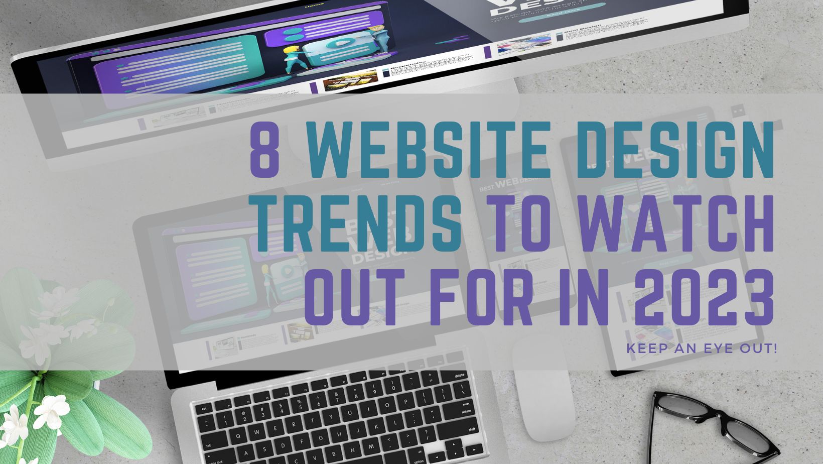 8 Website Design Trends to Watch Out for in 2023 - Building Your ...