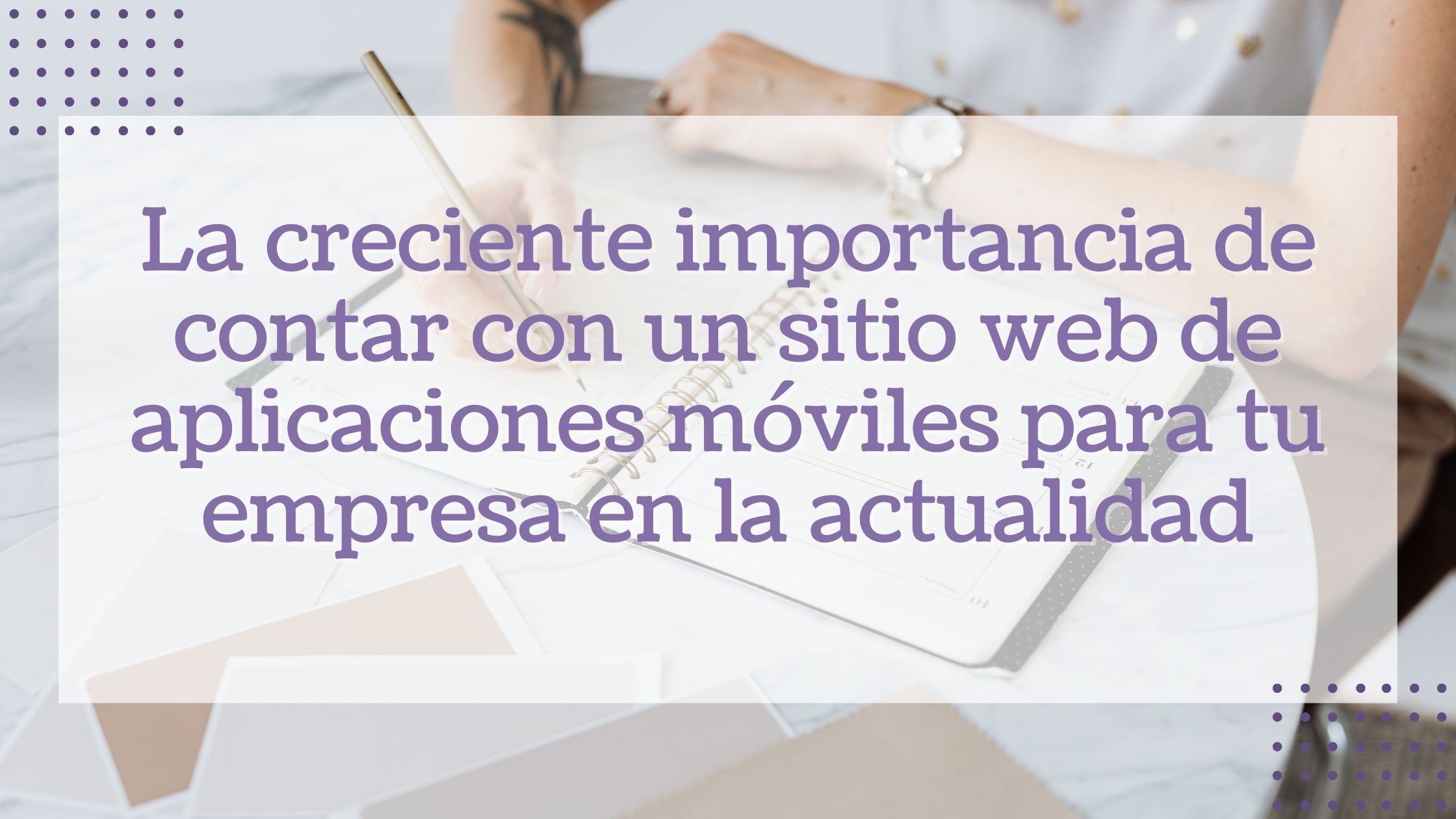 La creciente importancia de contar con un sitio web de aplicaciones móviles para tu empresa en ...