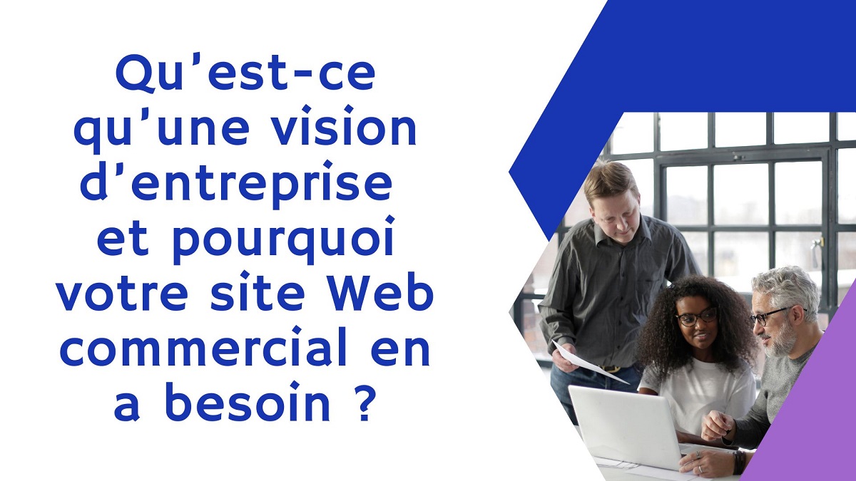 Qu’est-ce qu’une vision d’entreprise et pourquoi votre site Web ...