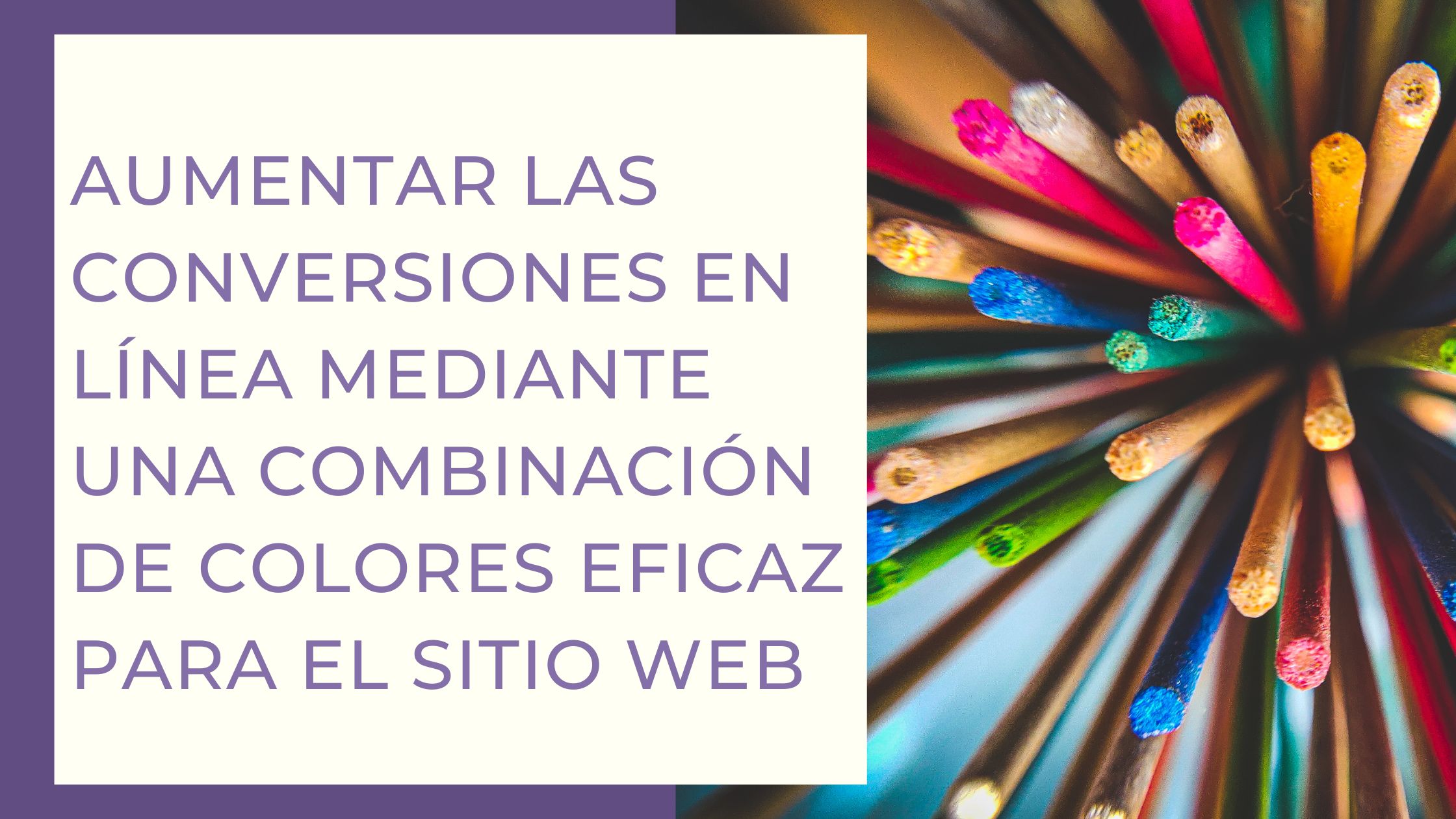 Aumentar las conversiones en línea mediante una combinación de colores ...