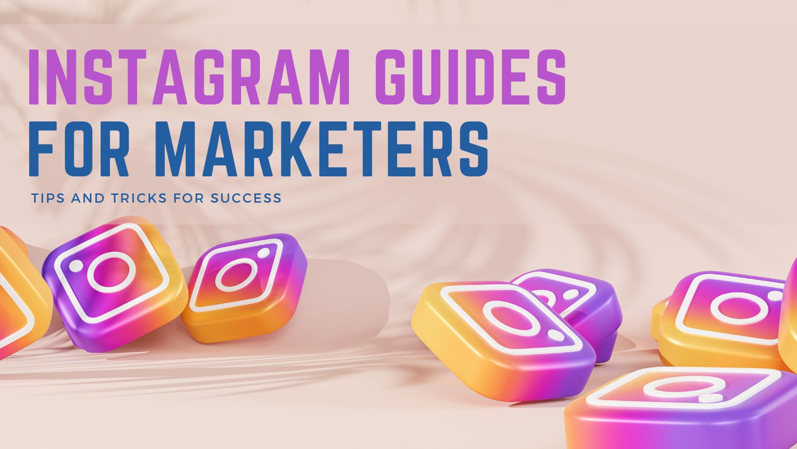 Instagram Guides for Marketers: Tips and Tricks for Success - Building ...