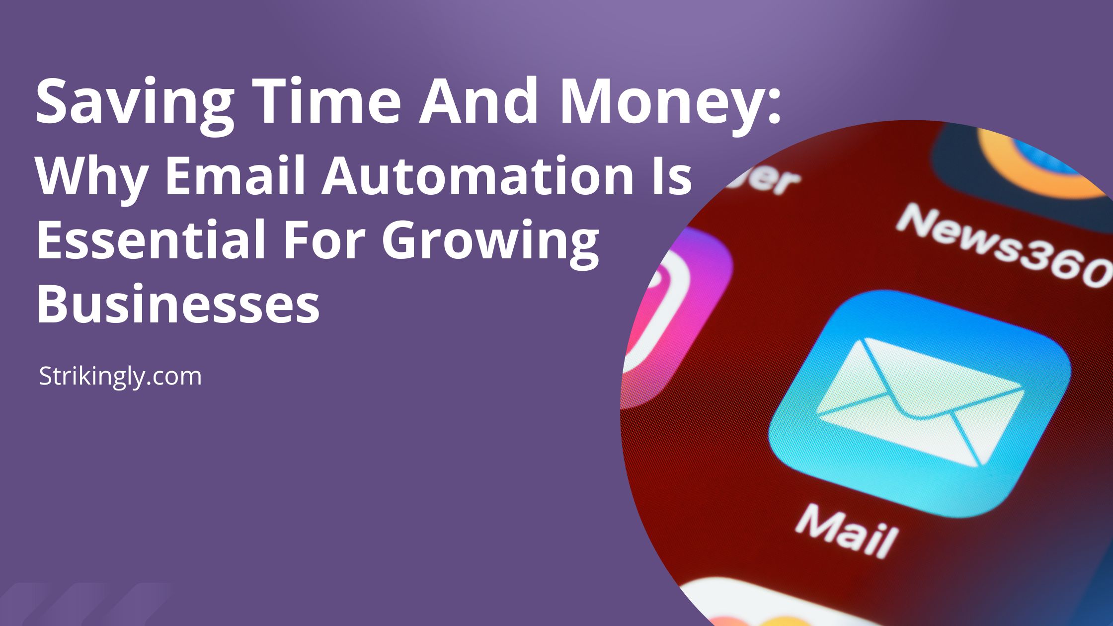 Saving Time And Money: Why Email Automation Is Essential For Growing ...