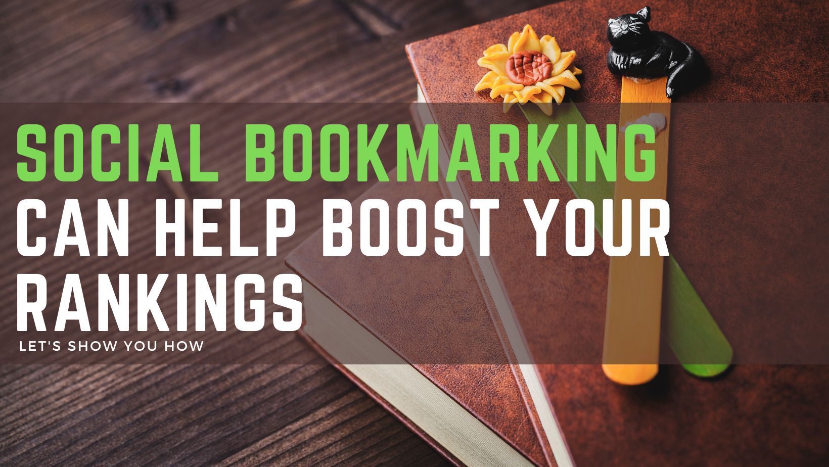 How Social Bookmarking Can Help Boost Your Rankings - Building Your ...