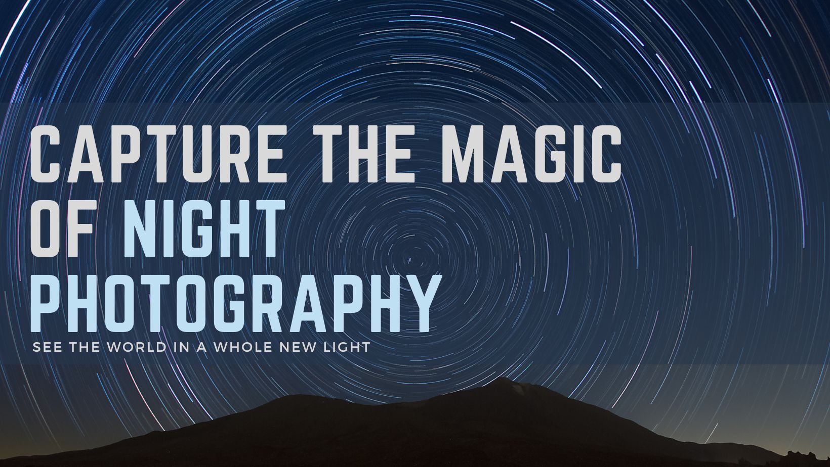 Capture the Magic of Night Photography - Building Your Website - Strikingly
