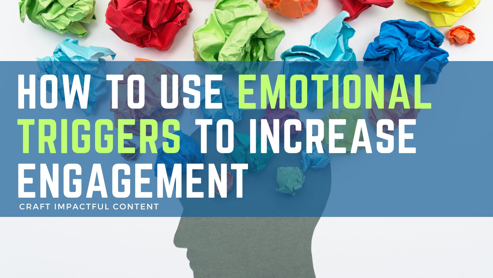 How to Use Emotional Triggers to Increase Engagement - Building Your ...