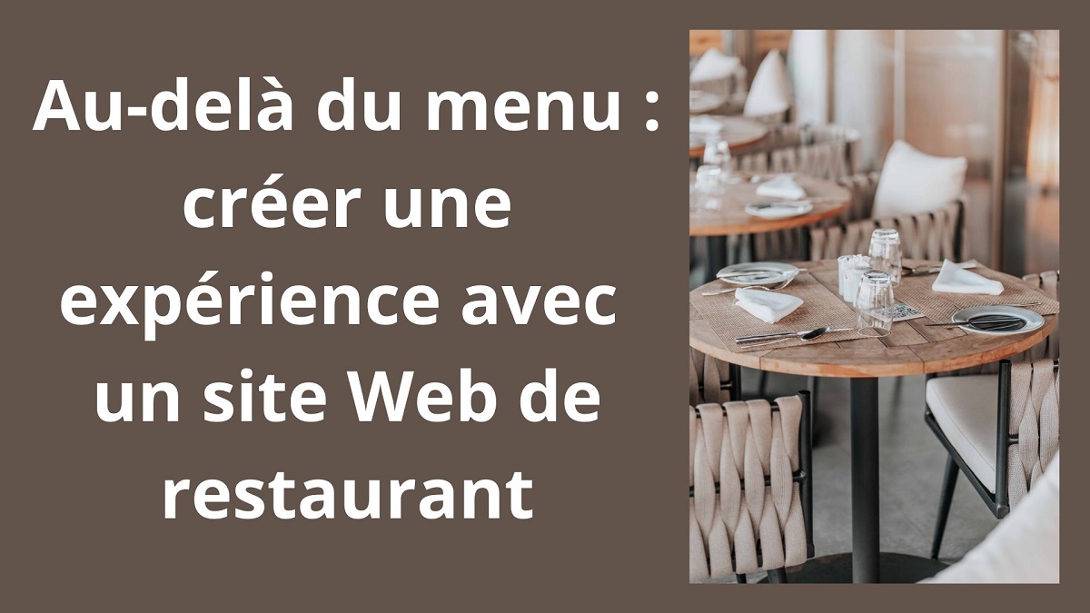 Au-delà du menu : créer une expérience avec un site Web de restaurant ...