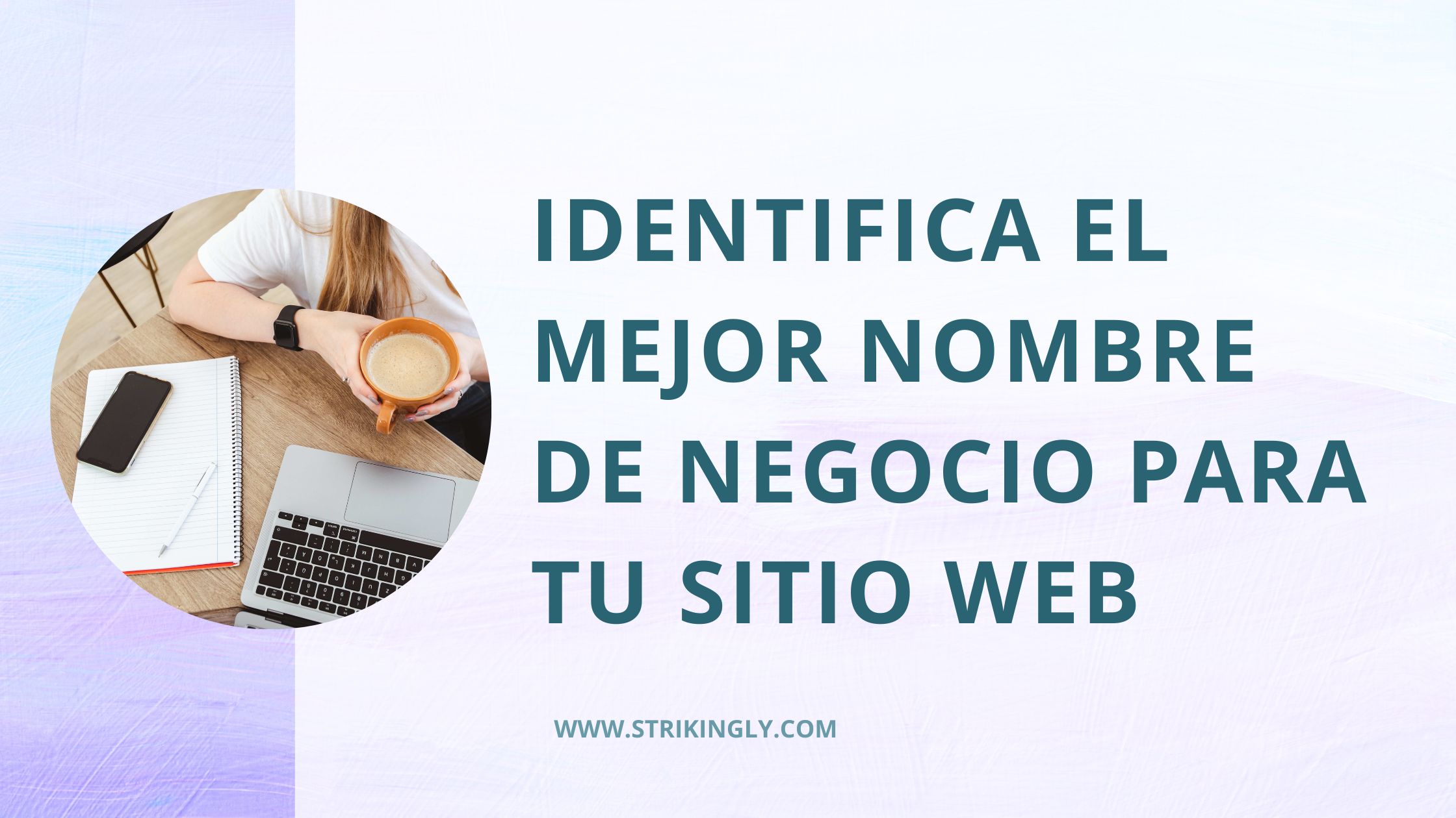 Identifica el mejor nombre de negocio para tu sitio web - Crear Tu Sitio Web - Strikingly