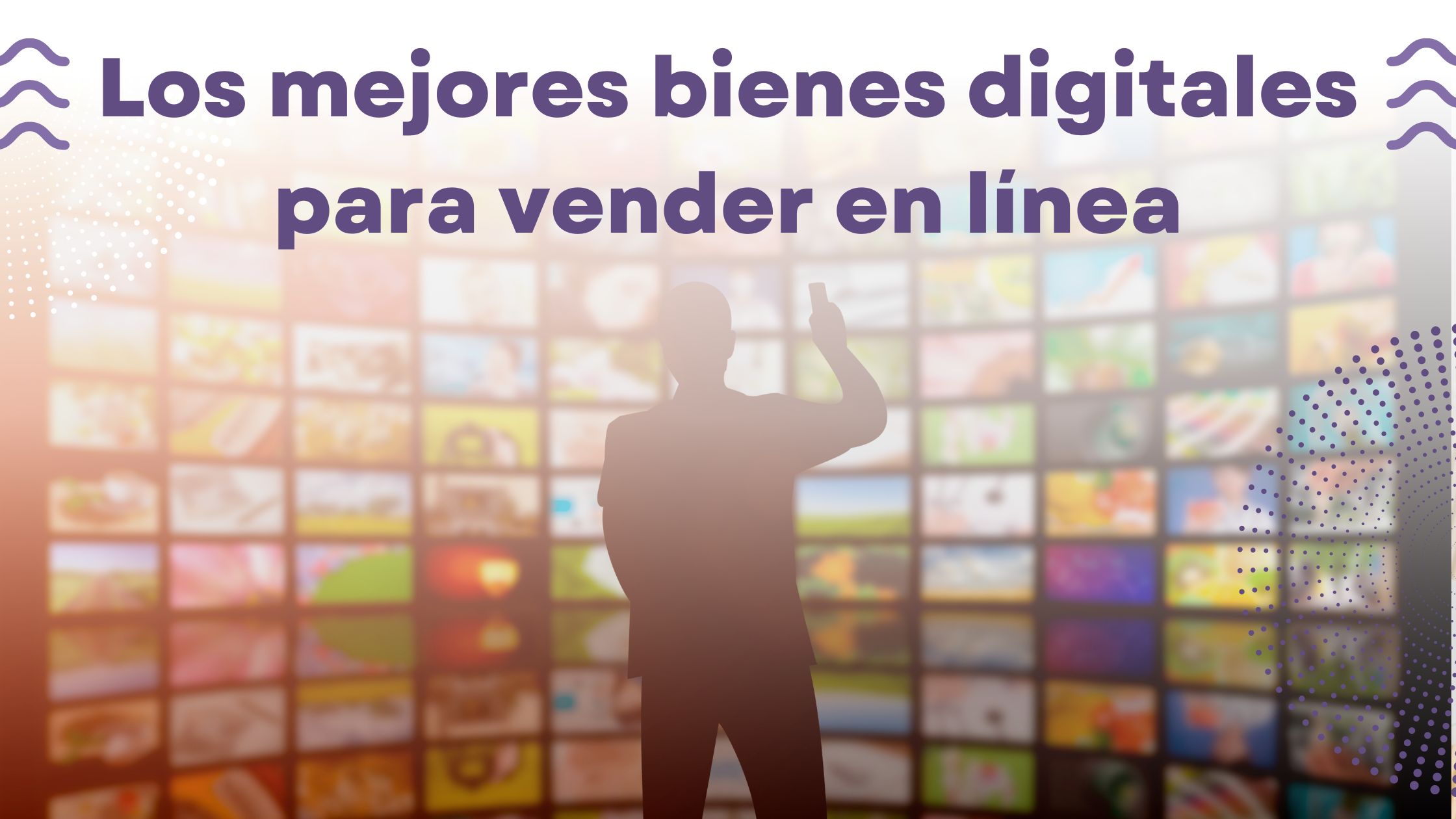 Los mejores bienes digitales para vender en línea - Crear Tu Sitio Web ...