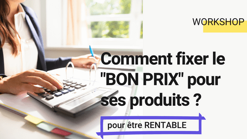 Pricing : fixer le "BON PRIX" pour être rentable