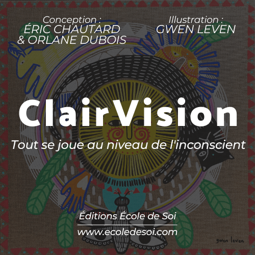 ClairVision - Tout se joue au niveau de l'inconscient