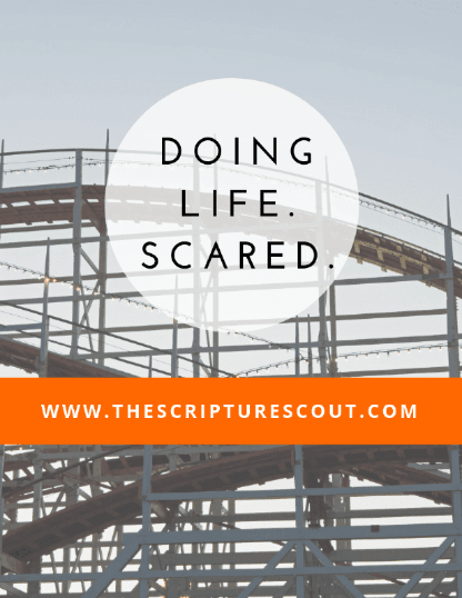How to Do Life When You're Scared - Weekly Devotionals