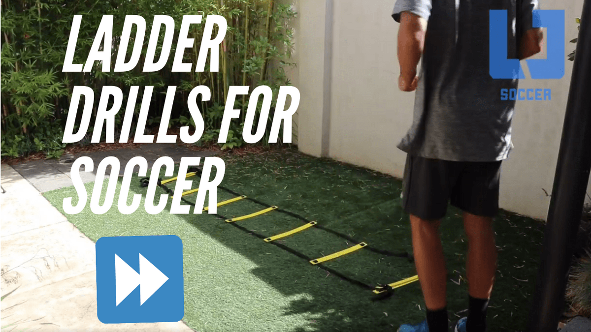 LADDER DRILLS FOR SOCCER