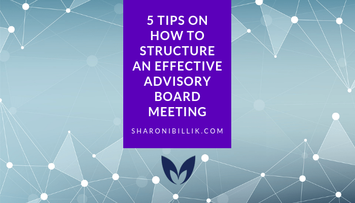 5 Tips on How to Structure an Effective Advisory Board Meeting ...